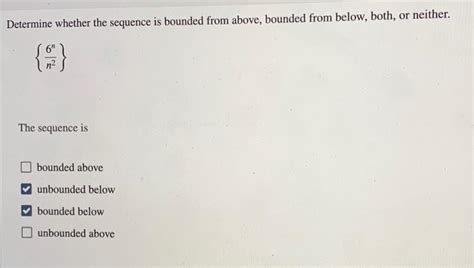Solved Determine Whether The Sequence Is Bounded From Above Chegg