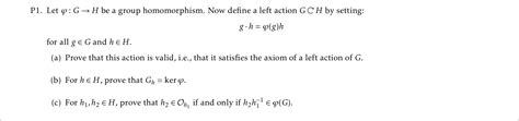 Solved P1 Let φg→h Be A Group Homomorphism Now Define A