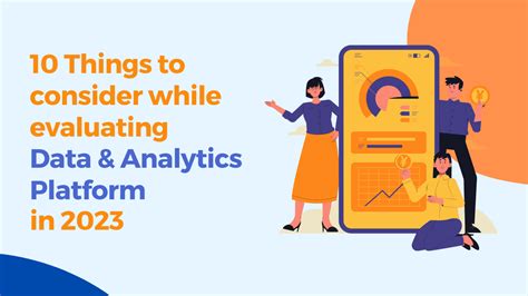 10 Things To Consider While Evaluating Data And Analytics Platforms In 2023