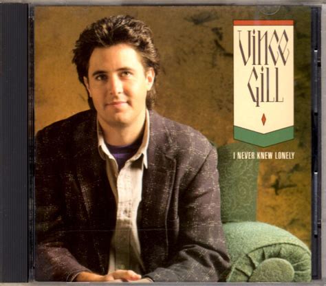 Vince Gill I Never Knew Lonely 1992 Cd Discogs