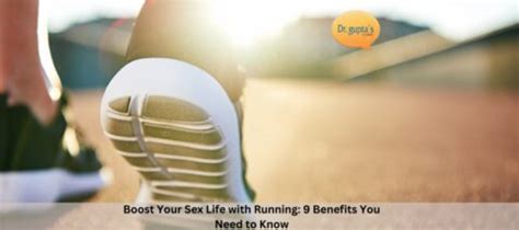 Boost Your Sex Life With Running 9 Benefits You Need To Know