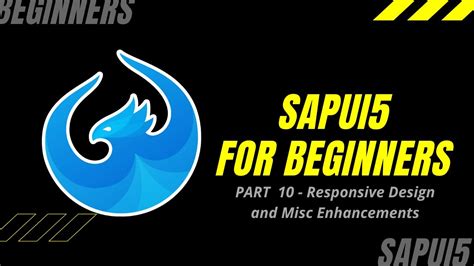 Sapui5 Tutorial For Beginners Part 10 Responsive Design And Misc Enhancements Youtube