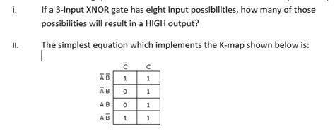 solved if a 3 input xnor gate has eight input possibilities how many