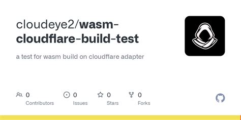 GitHub Cloudeye Wasm Cloudflare Build Test A Test For Wasm Build On Cloudflare Adapter