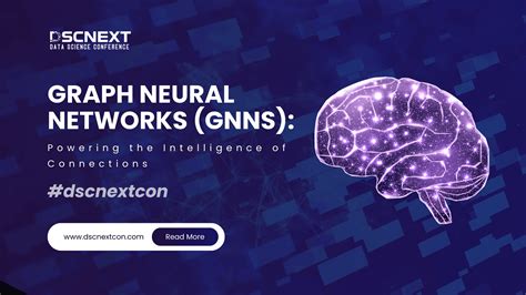 Graph Neural Networks Gnns Powering The Intelligence Of Connections