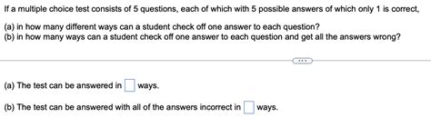 solved if a multiple choice test consists of 5 questions
