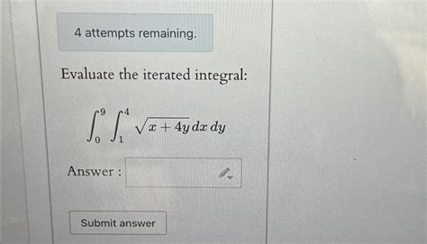 Solved 4 ﻿attempts Remainingevaluate The Iterated