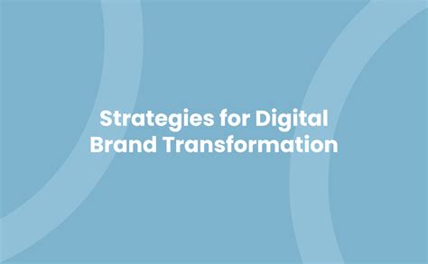 Strategies For Digital Brand Transformation Avrion Crm