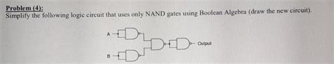 Solved Problem Simplify The Following Logic Circuit Chegg