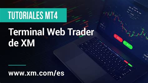 Xmcom Tutoriales Mt4 Terminal Web Trader De Xm Youtube
