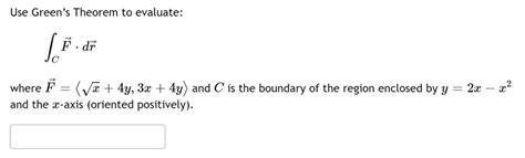 Solved Use Green S Theorem To Evaluate CFdr Where Chegg