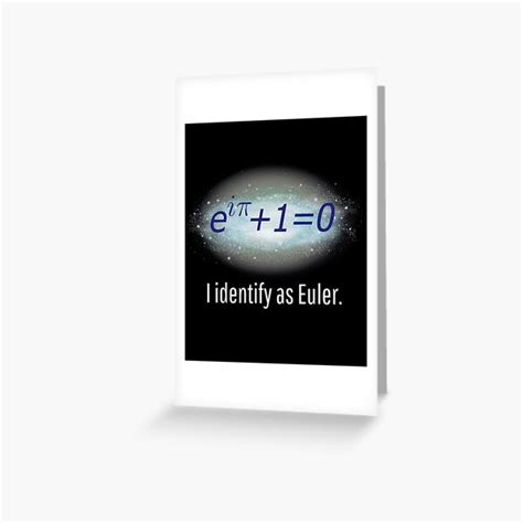 Funny I Identify As Euler Math Equation Eulers Identity Nerdy Greeting Card For Sale By Funny I Identify As Euler Math Equation Eulers Identity Nerdy Greeting Card For Sale By