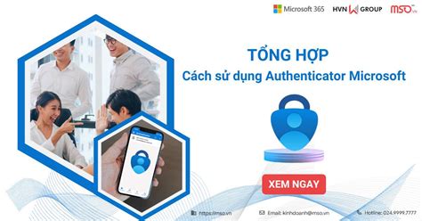 Tổng Hợp Cách Sử Dụng Authenticator Microsoft Hiệu Quả Nhất