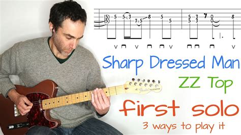 Sharp Dressed Man First Solo 3 Ways To Play It Zz Top Guitar