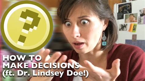 Decisions Decisions How To Make Hard Choices Ft Dr Lindsey Doe