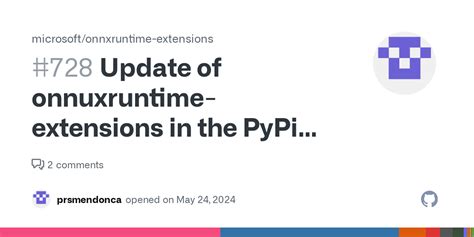 Update Of Onnuxruntime Extensions In The PyPi Repository Issue Microsoft Onnxruntime