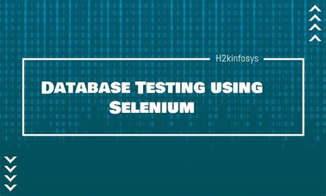 Database Testing Using Selenium H2k Infosys Blog