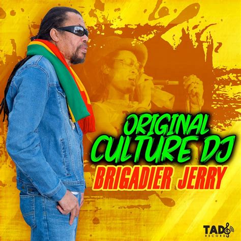 Listen Brigadier Jerry Original Culture Dj