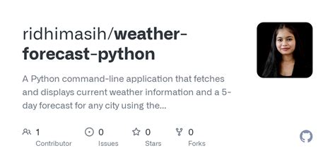 Github Ridhimasihweather Forecast Python A Python Command Line Application That Fetches And