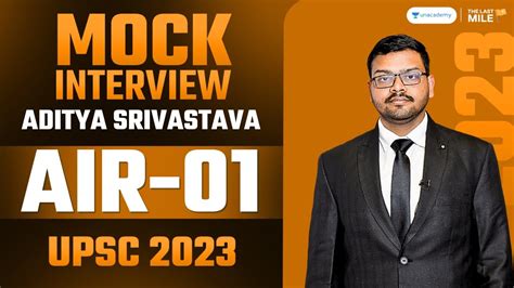 Aditya Srivastava, Rank 1 IAS - UPSC 2023 | UPSC 2023 Mock Interview | IAS Interview - YouTube