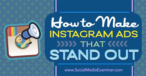 How to Make Instagram Ads That Stand Out : Social Media Examiner