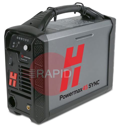 July Focus On Hypertherm Powermax 45 Sync Rapid Welding Blog