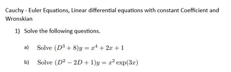 Cauchy Euler Equations Linear Differential Chegg