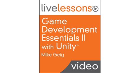 game development essentials ii with unity livelessons video training
