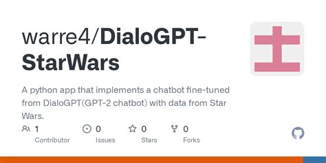 Github Warre4dialogpt Starwars A Python App That Implements A
