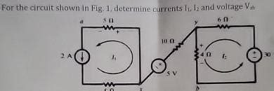 Solved For The Circuit Shown In Fig Determine Currents Chegg