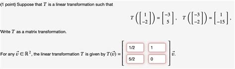 Solved Point Suppose That T Is A Linear Transformation Chegg Com