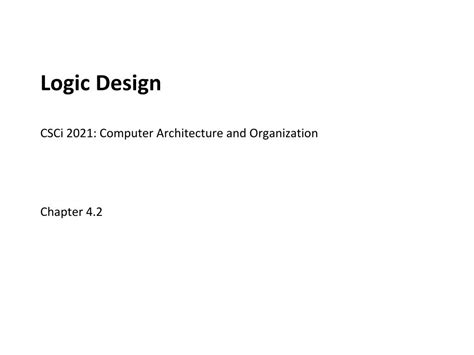 ppt logic design csci 2021 computer architecture and organization
