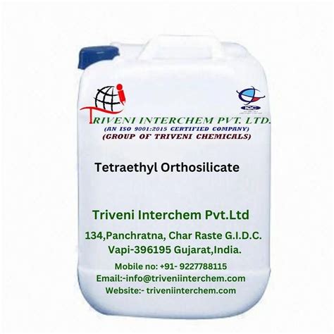 Tetraethyl Orthosilicate In Valsad Triveni Interchem Private Limited