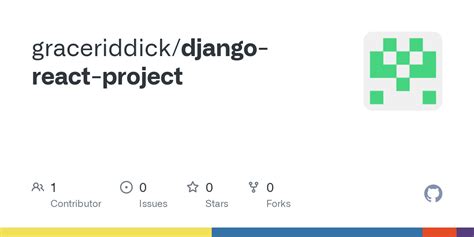 GitHub Graceriddick Django React Project
