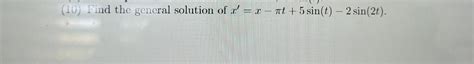 Solved Find The General Solution Of Chegg Com
