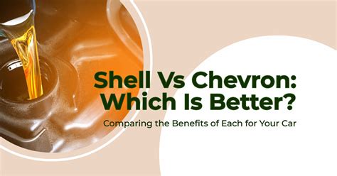 Shell Vs Chevron Which Is Better For Your Car