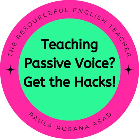 Teaching Passive Voice Get The Hacks The Resourceful English Teacher