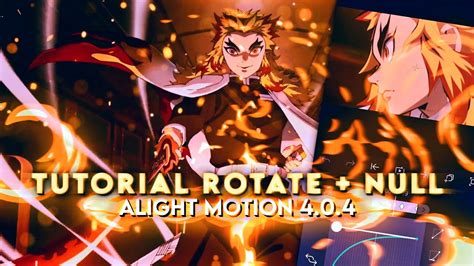 tutorial rotate null alight motion 4 0 4 youtube