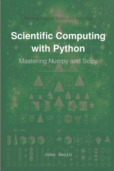 Scientific Computing with Python: Mastering Numpy and Scipy – CoderProg