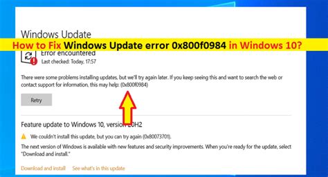How To Fix Windows Update Error 0x800f0984 In Windows 10 Steps