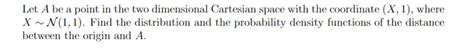 Solved Let A Be A Point In The Two Dimensional Cartesian
