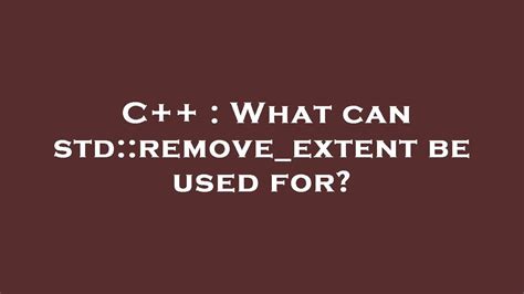 c what can std remove extent be used for youtube