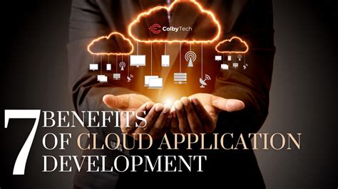 7 Benefits Of Cloud Application Development