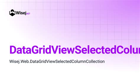 DataGridViewSelectedColumnCollection Wisej NET API DataGridViewSelectedColumnCollection Wisej NET API