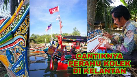 Perahu Kolek Kelantan Youtube