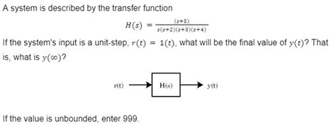 Solved A System Is Described By The Transfer Function Chegg
