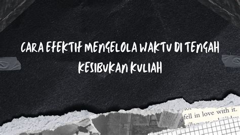 Cara Efektif Mengelola Waktu Di Tengah Kesibukan Kuliah Biro Perencanaan Sumber Daya Manusia