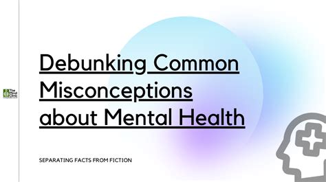 Debunking Common Misconceptions About Mental Health