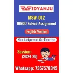 IGNOU MSW 012 Solved Assignment 2024 25 Pdf Download