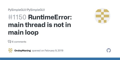 Runtimeerror Main Thread Is Not In Main Loop · Issue 1150